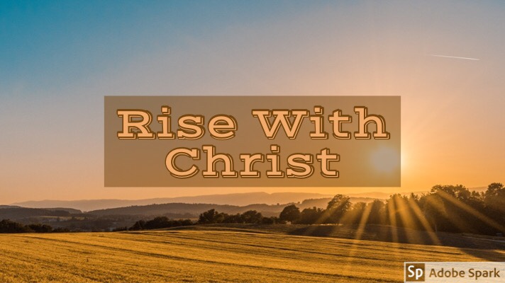 Rise With Christ – Counted Faithful